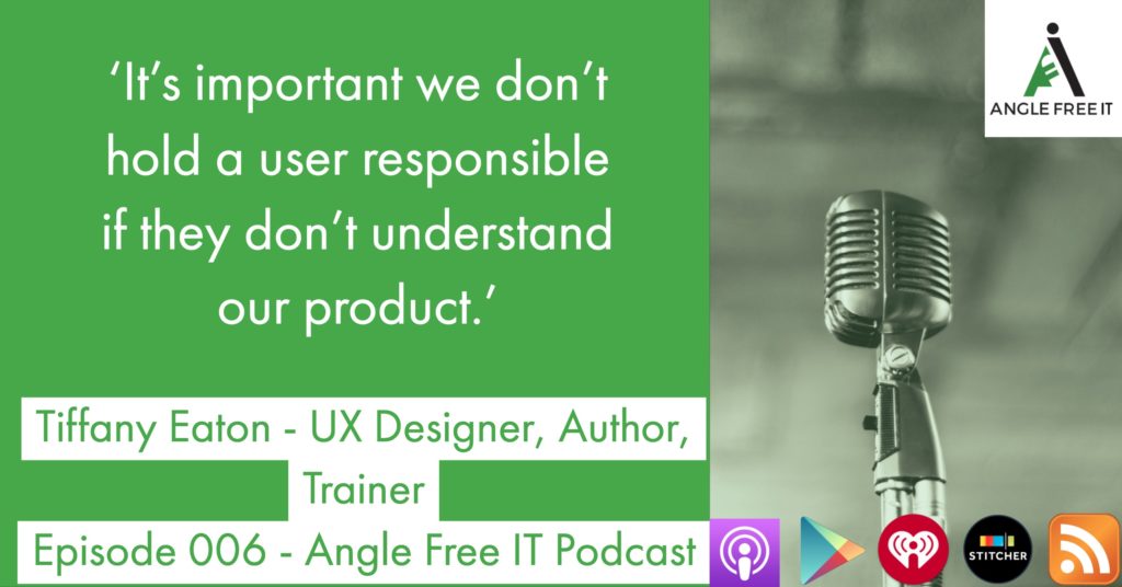 EP006: UX Design with disruptor and trainer Tiffany Eaton - Why does UX ...